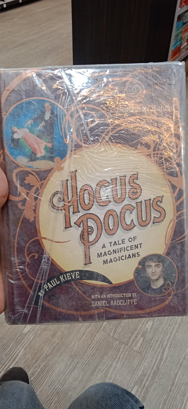 Hocus Pocus: A Tale of Magnificent Magicians and Their Amazing Feats ...