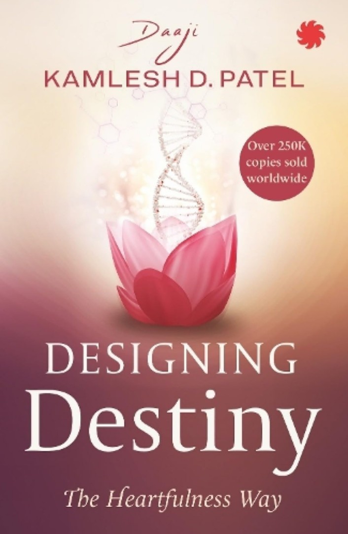Designing Destiny : The Heartfulness Way – NEW BOOK WORLD